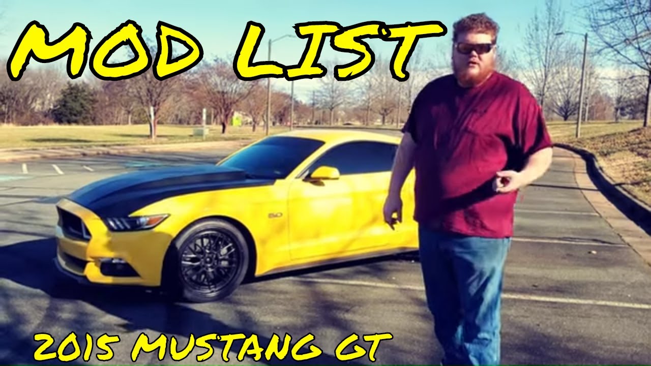 MY 2015 MUSTANG GT: MOD/BUILD LIST - YouTube