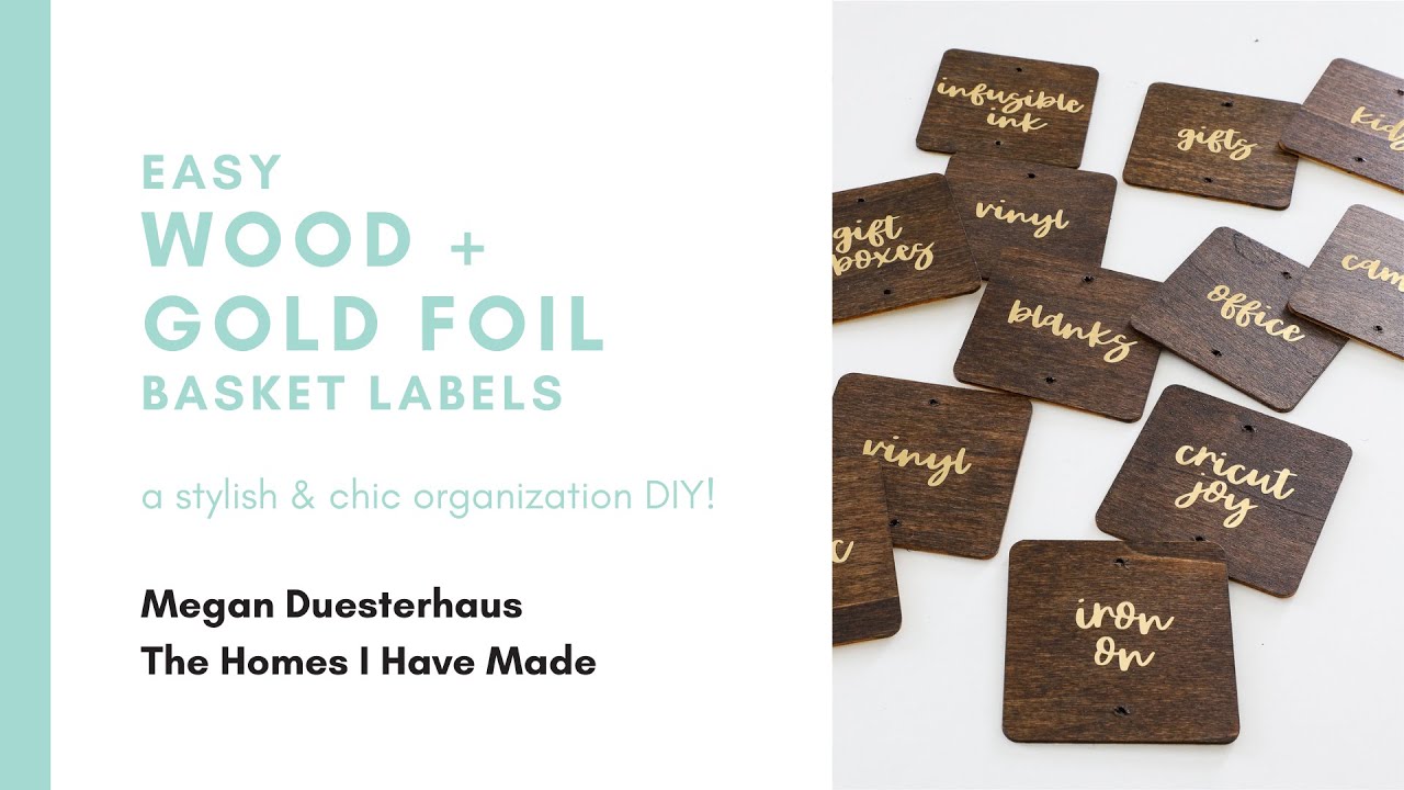 Easy DIY Wood Labels for Baskets (With Gold Foil Lettering!) - YouTube