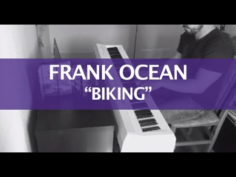 Frank Ocean - Biking (Piano Cover) - YouTube