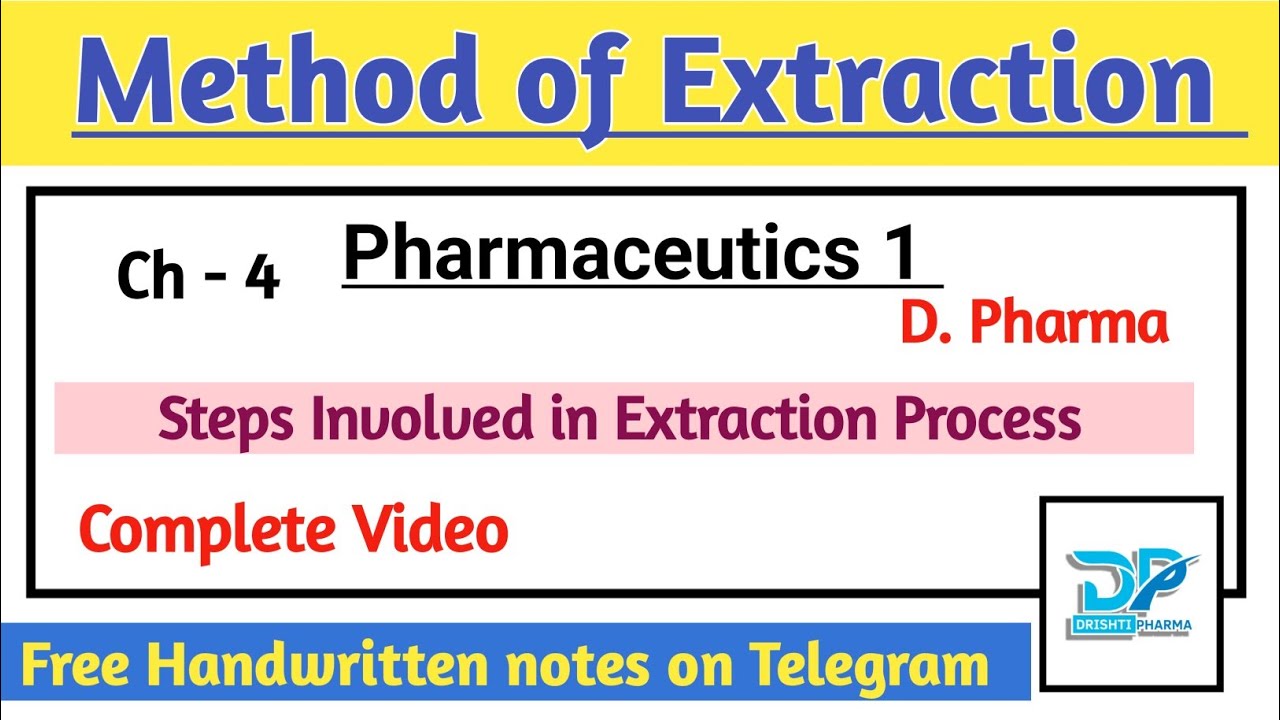 Method of Extraction | Ch - 4 | Pharmaceutics 1 | d. Pharma | Drishti ...