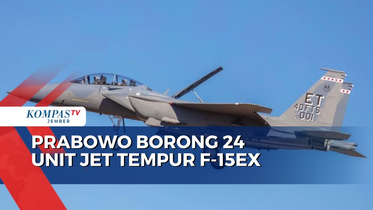 Menhan Prabowo Borong 24 Unit Jet Tempur F-15EX Amerika Serikat Untuk ...