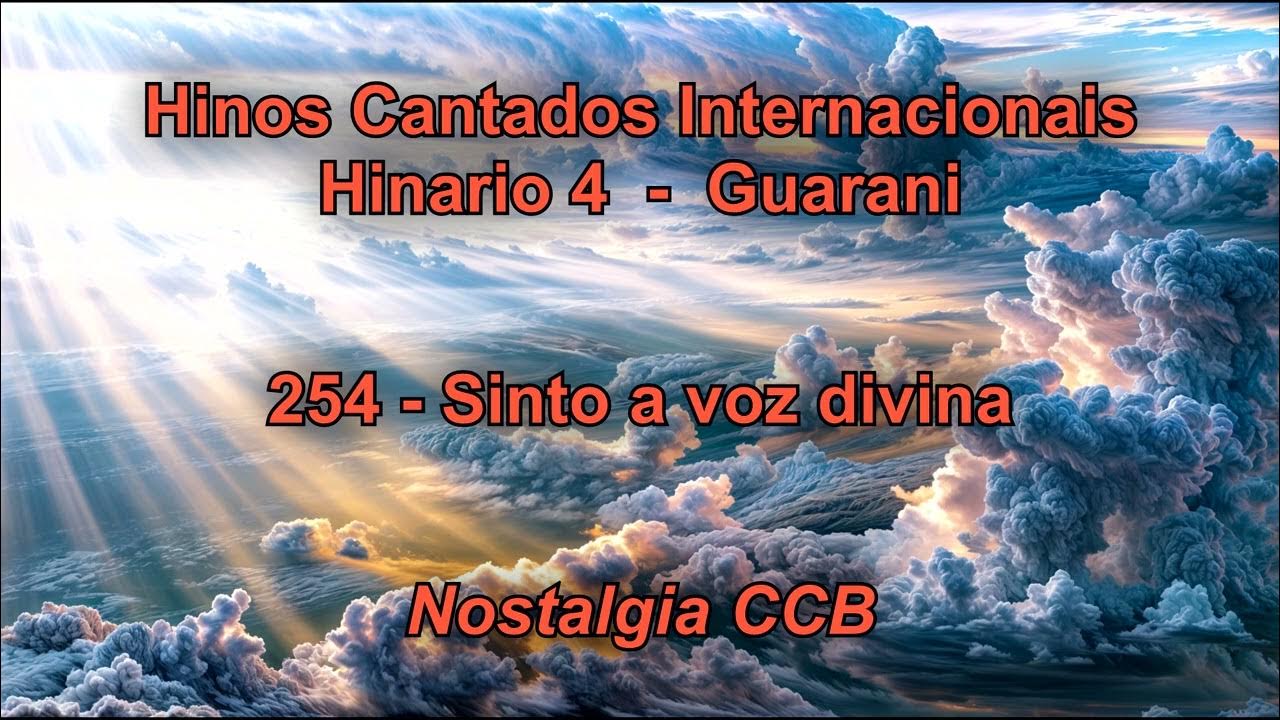 Hinario 4 CCB em Guarani - Hino 254 Sinto a voz divina - Nostalgia CCB - YouTube