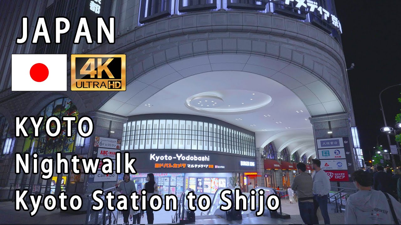 Japan Kyoto (Nightwalk " Kyoto Station to Shijo ") - YouTube