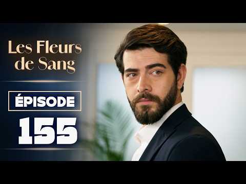 Les Fleurs de Sang – Épisode 155 | Épisode Sous-Titré En Français| Nouvelle série turque 2026