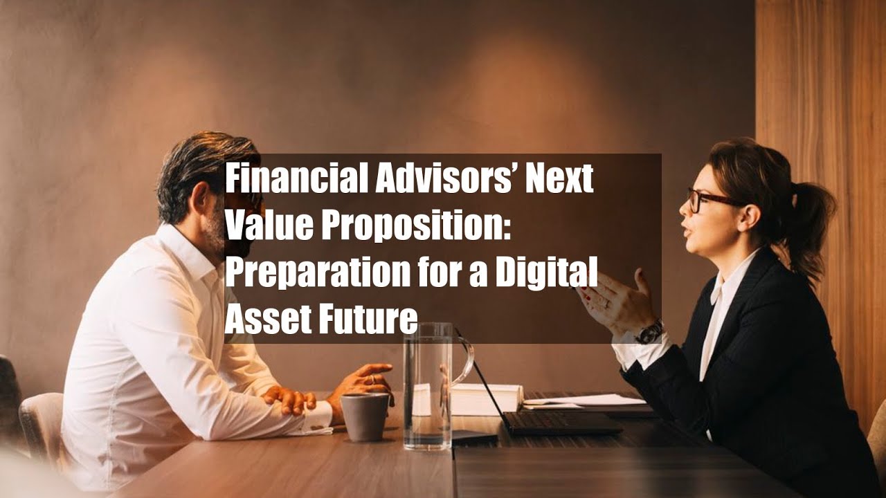 Financial Advisors’ Next Value Proposition: Preparation for a Digital ...