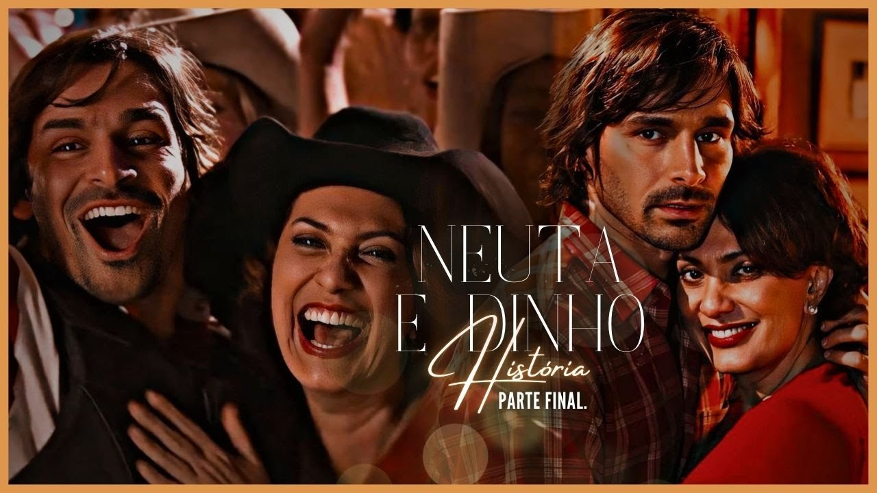 A HISTÓRIA DE NEUTA E DINHO - PARTE 03 (FINAL) | (comentada). - YouTube
