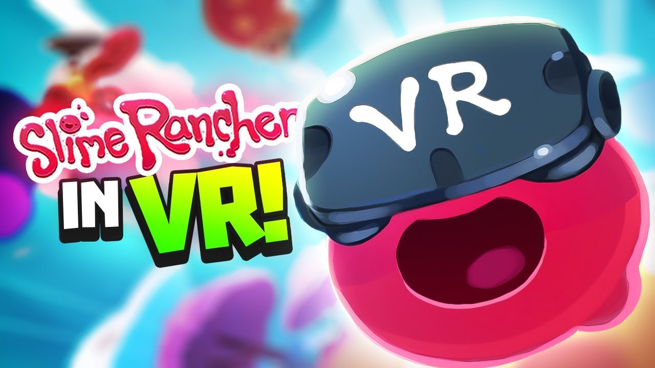 VR IS COMING TO SLIME RANCHER! - Slime Rancher VR Playground News - YouTube