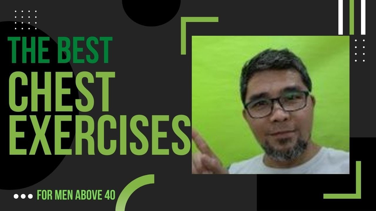 The Best Chest Exercises for Men above Forty | #chestworkout - YouTube