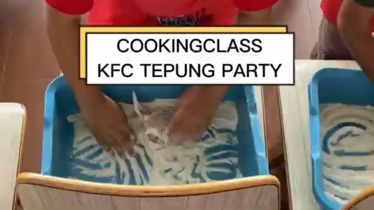COOKING CLASS KFC - MEMBUAT AYAM TEPUNG - KFC TEPUNG PARTY - YouTube