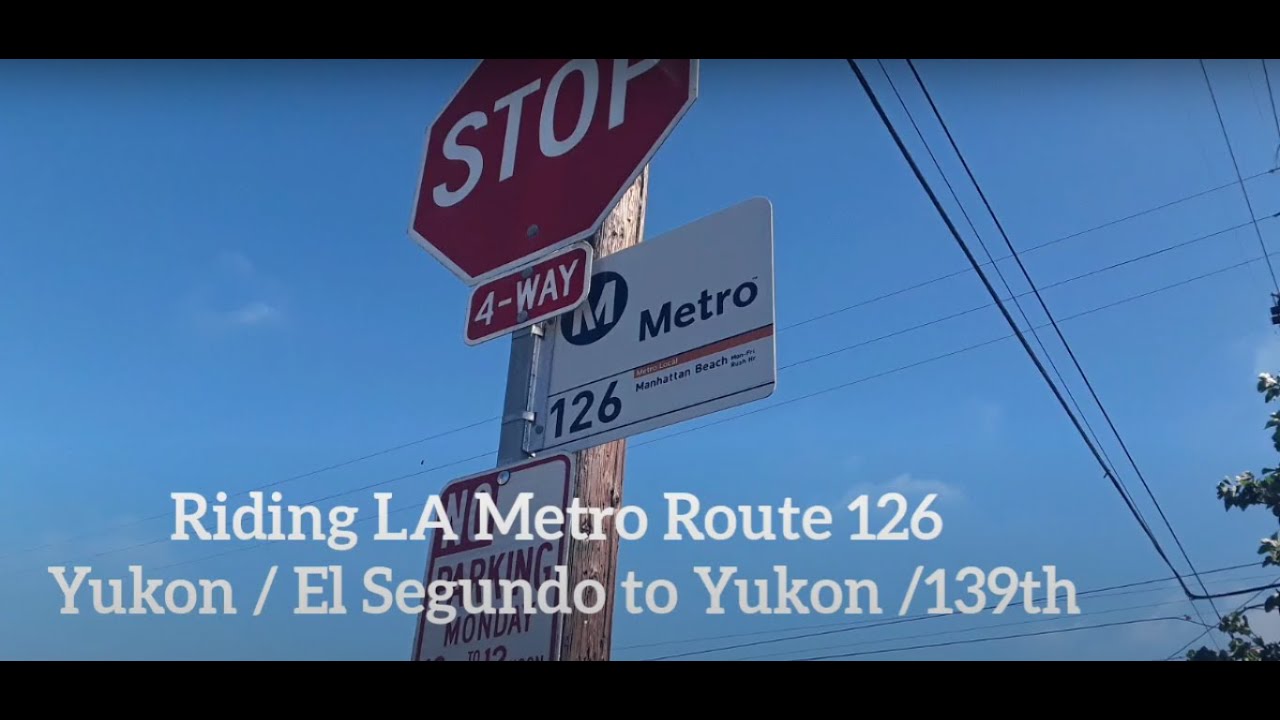 (Route 126 First Video on YouTube) 🚍Riding LA Metro Route 126 Yukon ...
