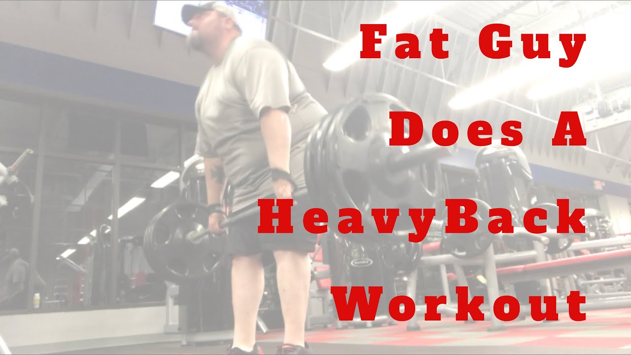 Fat Guy Does a Heavy Back Workout! - YouTube