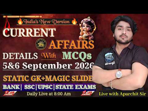 5&6 September 2026 Current Affairs|Daily Current Affairs|Current Affairs Today|By Aparchit Sir