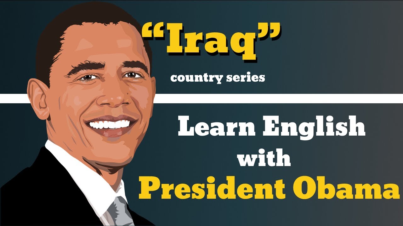 How to pronounce Iraq in English ? - Learn English With President Obama ...