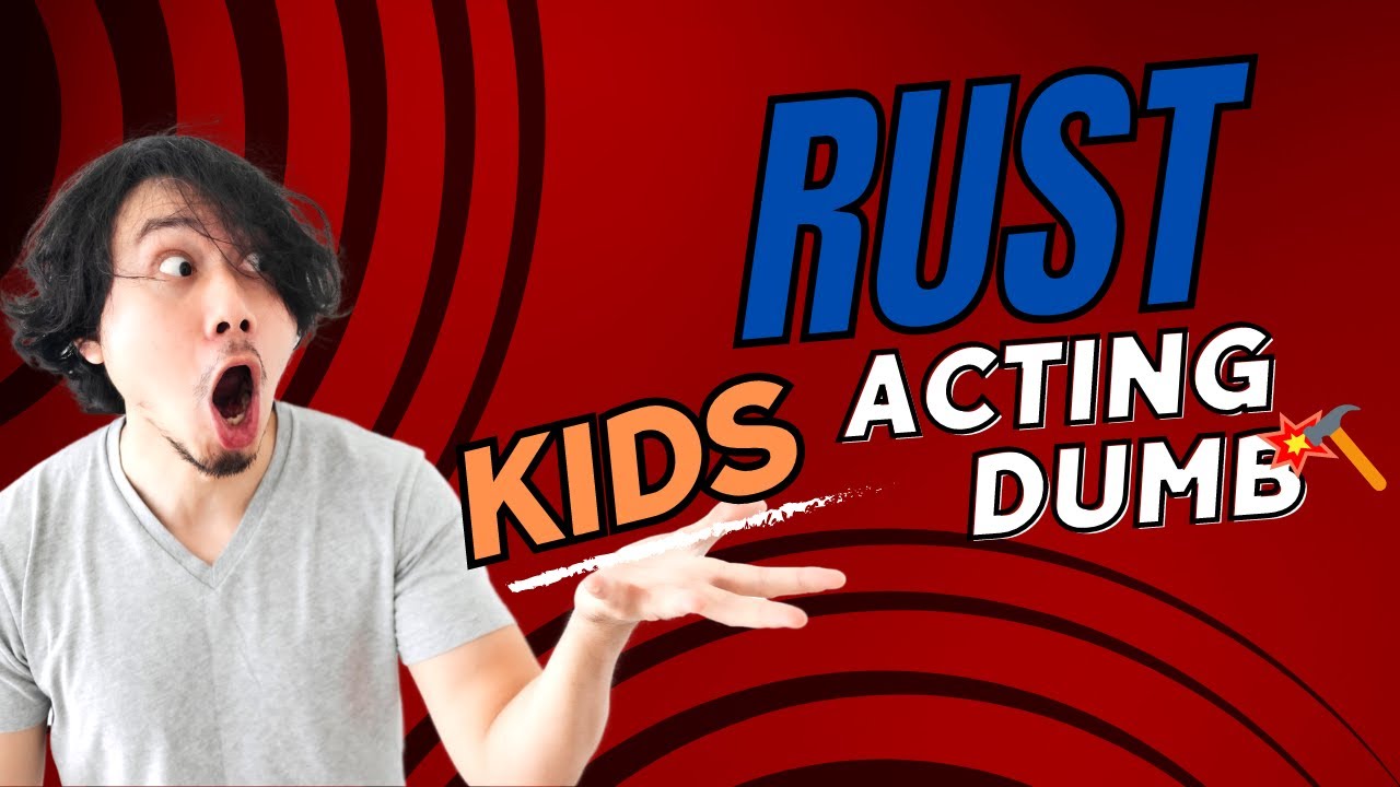They BAN kids in RUST? - YouTube