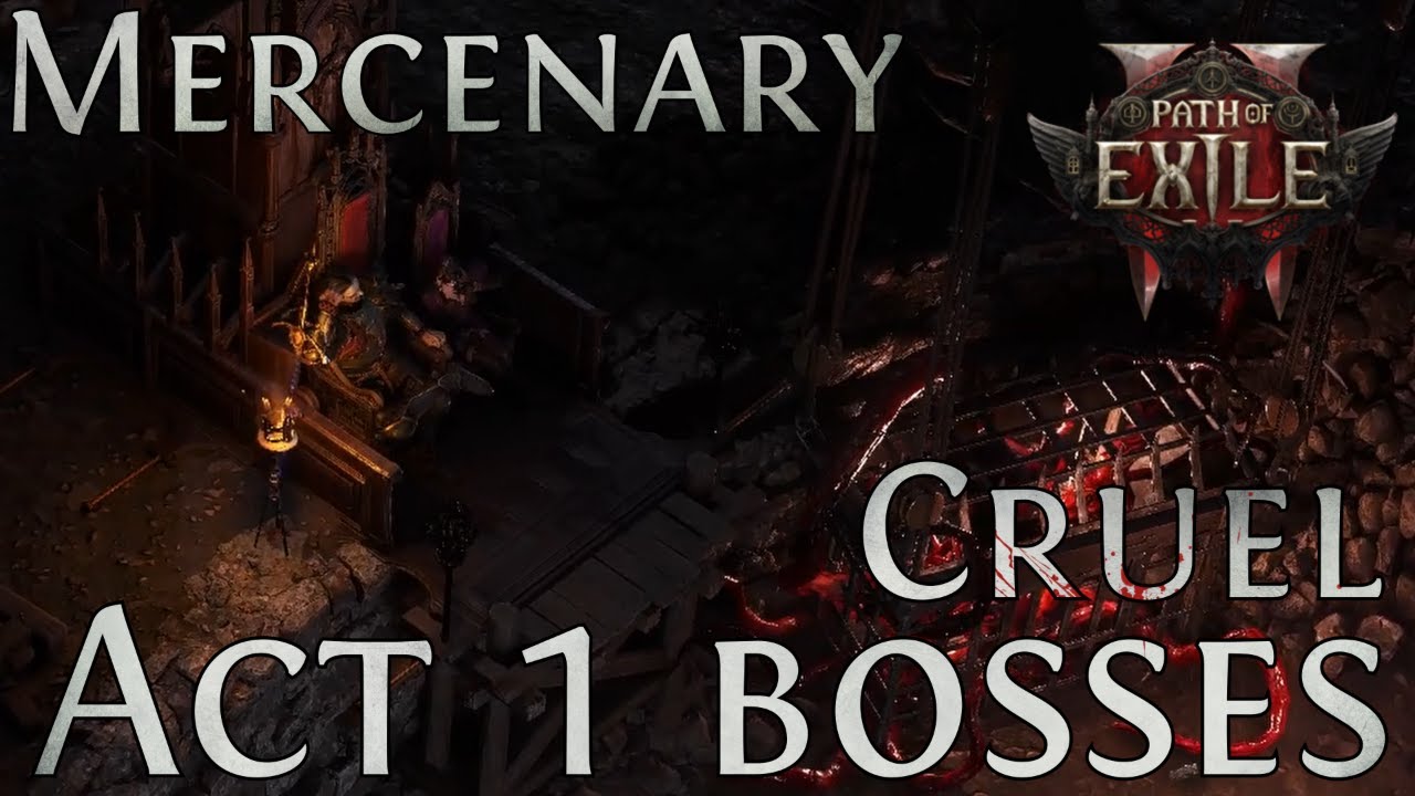 All bosses | Act 1 | Cruel | Mercenary | Guide | Path of Exile 2 - YouTube