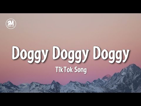 doggy doggy doggy tiktok song