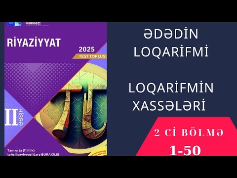 @Maths_laboratory Ədədin loqarifmi.Loqarifmin xassələri/yeni toplu (1-50)