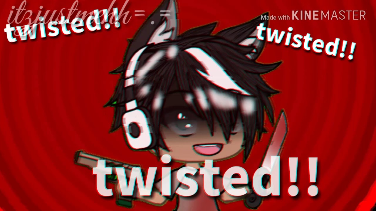 Twisted glmv - YouTube