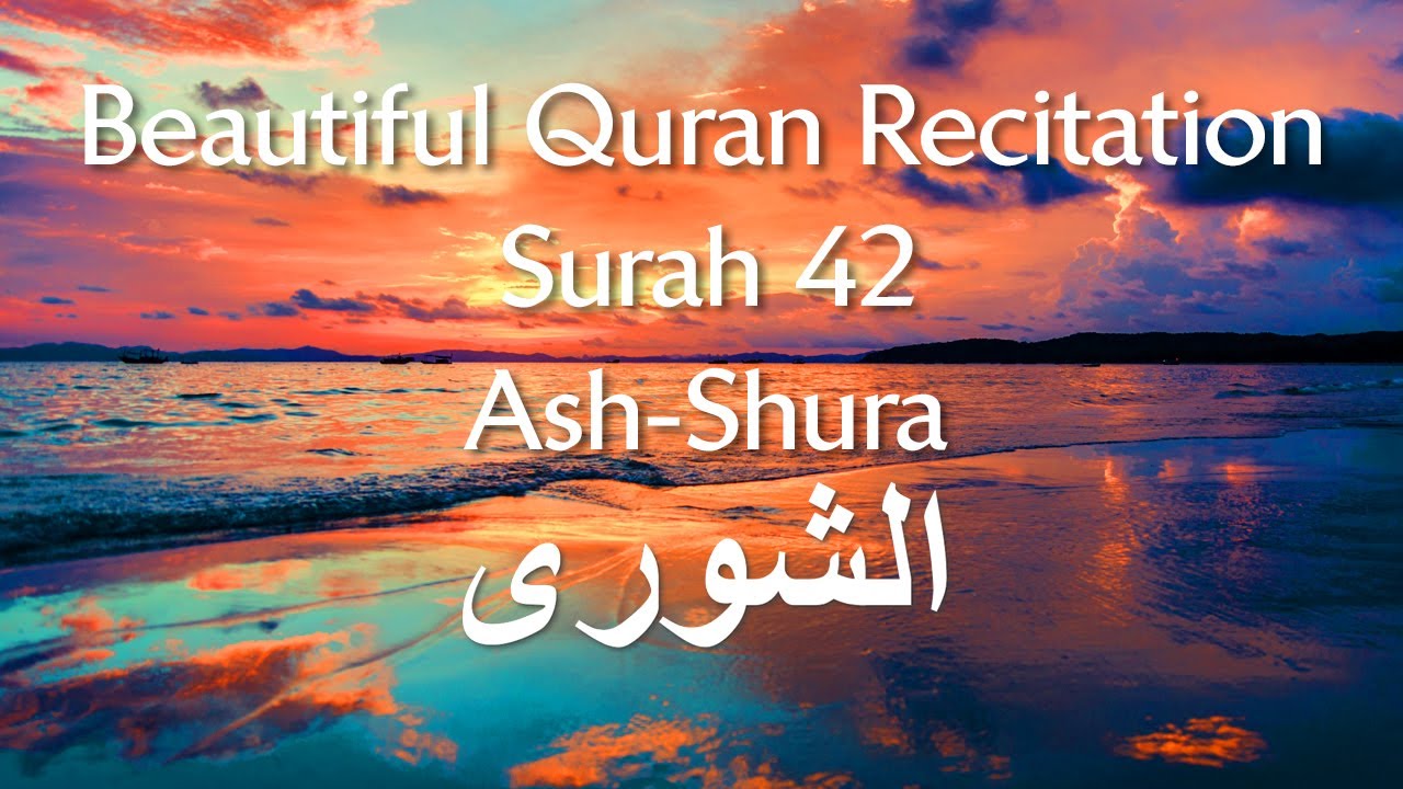 Beautiful Quran Recitation | Surah 42 Ash-Shura | الشورى - YouTube