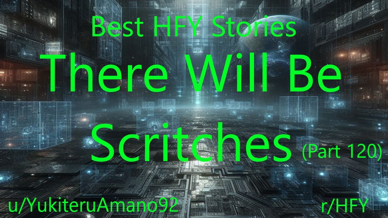 Best HFY Stories: There Will Be Scritches (Part 120) - YouTube