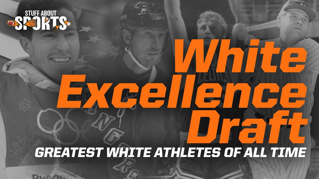 White Excellence Draft: Ranking the Greatest White Athletes of All Time ...