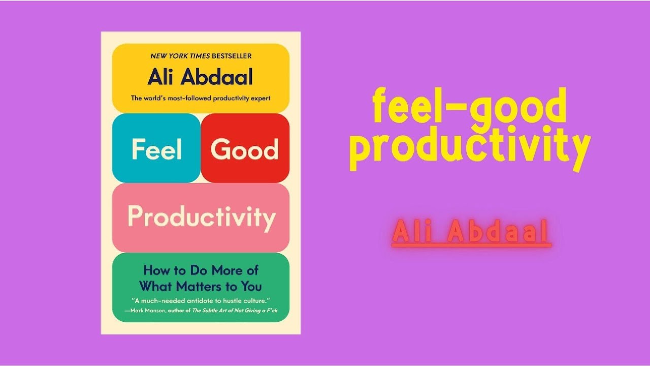 feel-good productivity by ali Abdaal \ Audio book summary - YouTube