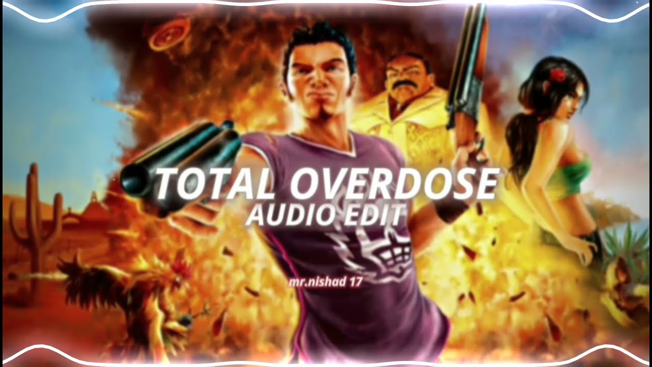 Total Overdose - (edit audio) - YouTube