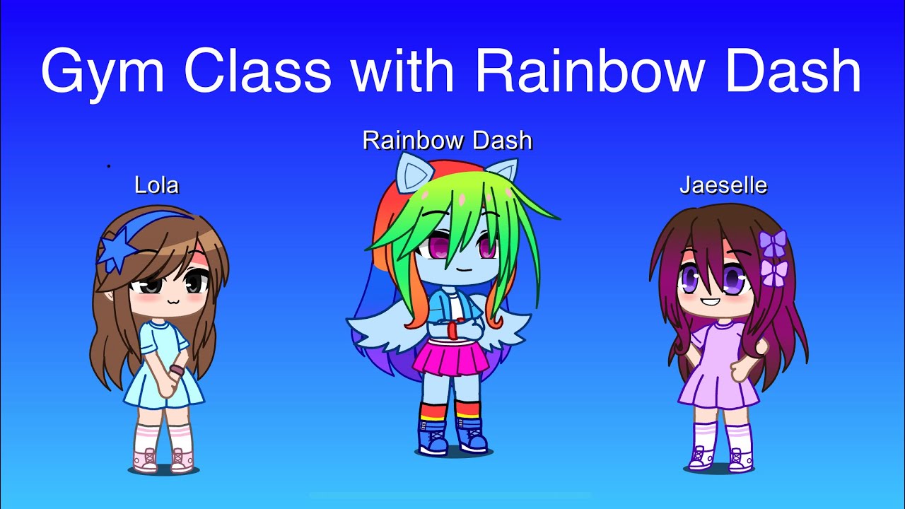 TSPA || episode 1 || Gym Class with Rainbow Dash Gacha Club - YouTube