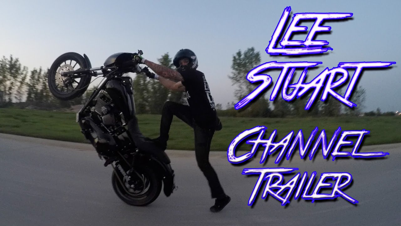 Channel Trailer - Lee Stuart Harley Wheelies - YouTube