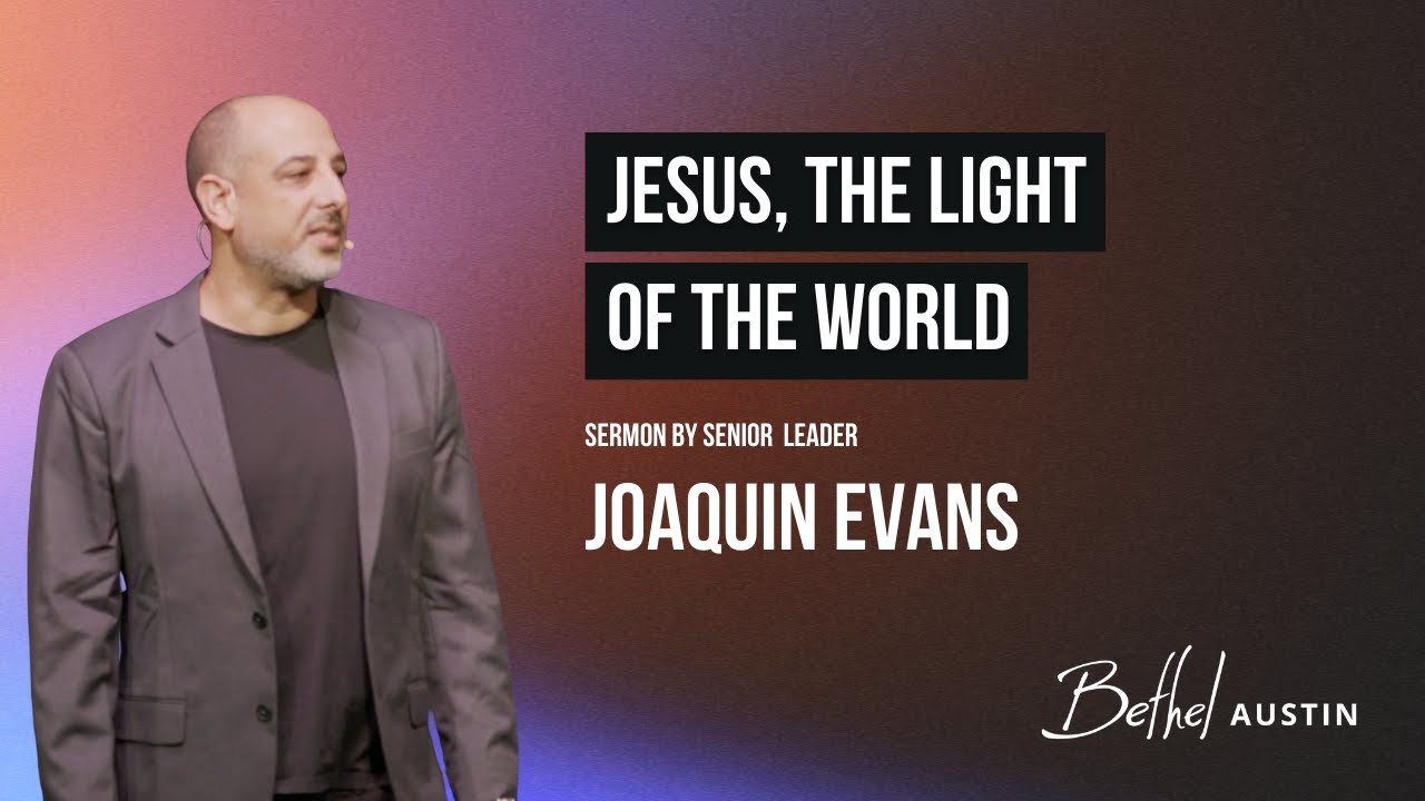 Joaquin Evans | Jesus, The Light of the World - YouTube