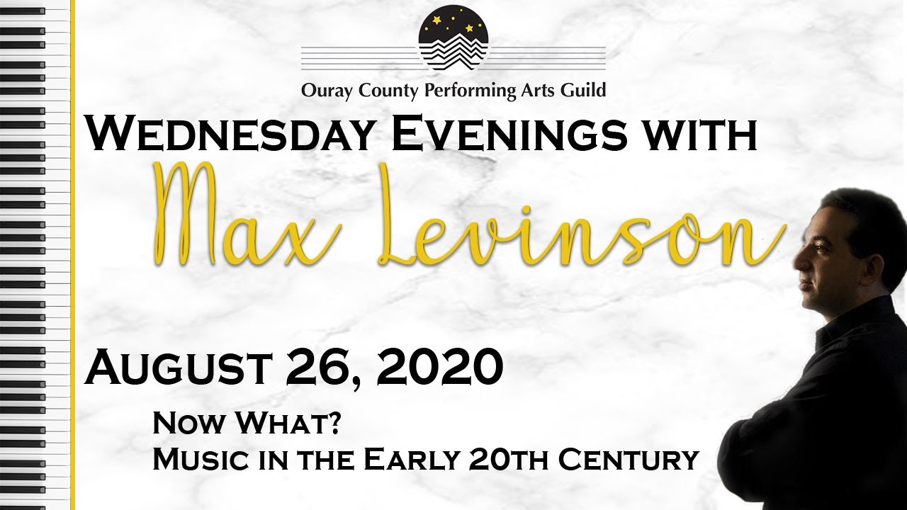 August 26 OCPAG Wednesday Evenings with Max Levinson - YouTube