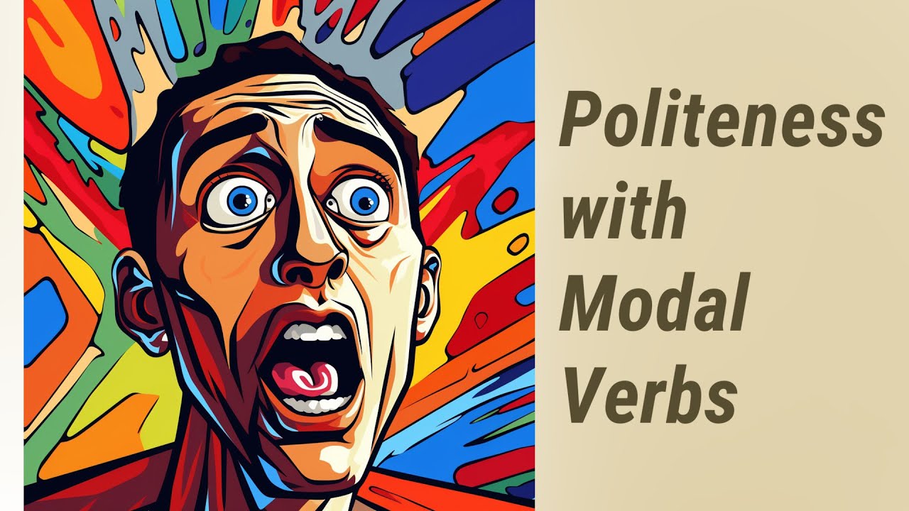 Mastering the Art of Politeness: Modal Verbs in Formal and Informal ...