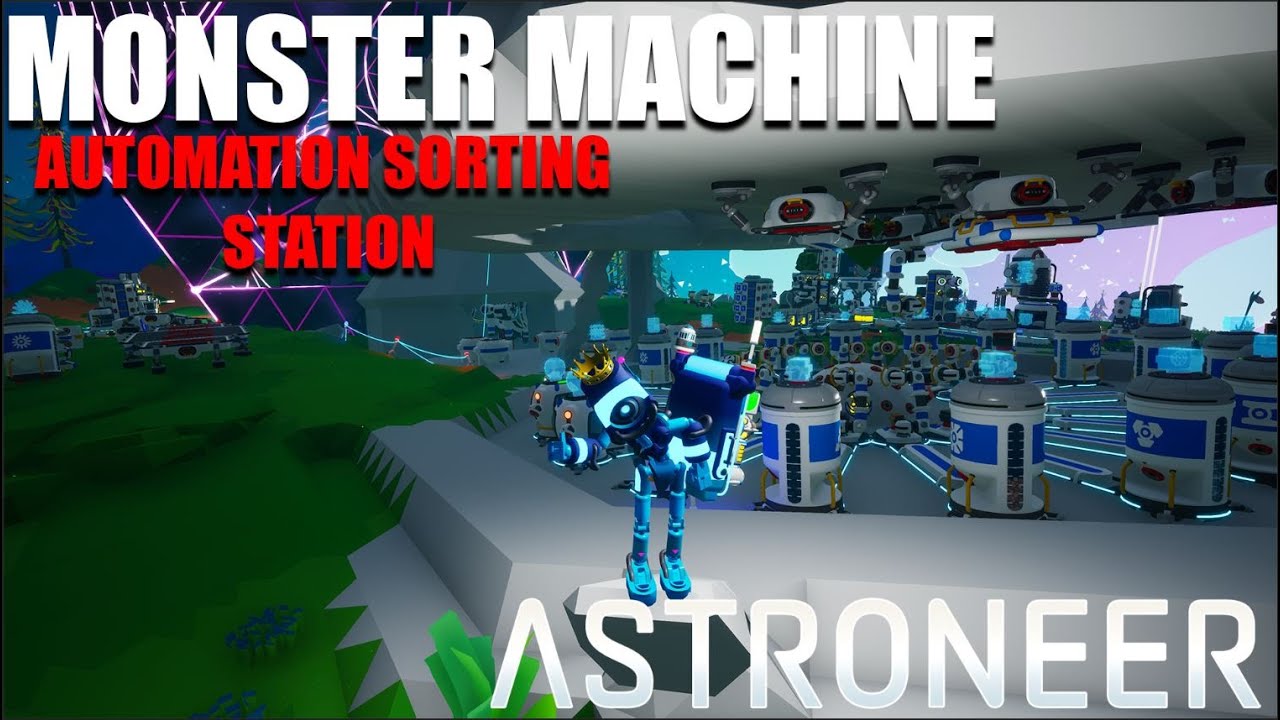 Astroneer MONSTER MACHINE! Biggest Automation Sorting Station I Have ...
