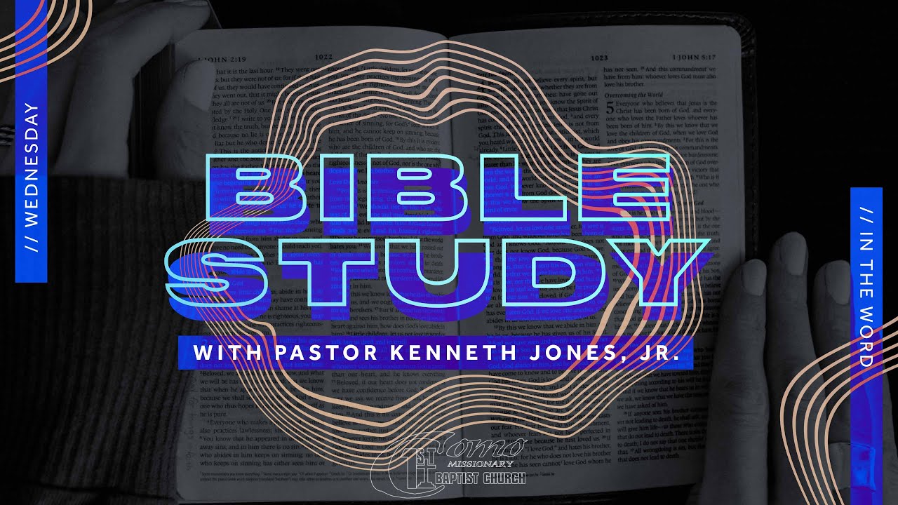 Wednesday in the Word | November 17th, 2021 | Pastor Kenneth Jones, Jr ...