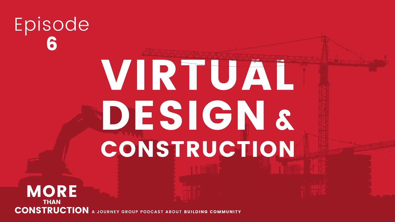 WHAT IS VIRTUAL DESIGN & CONSTRUCTION? | More than Construction Podcast Episode 6 - YouTube