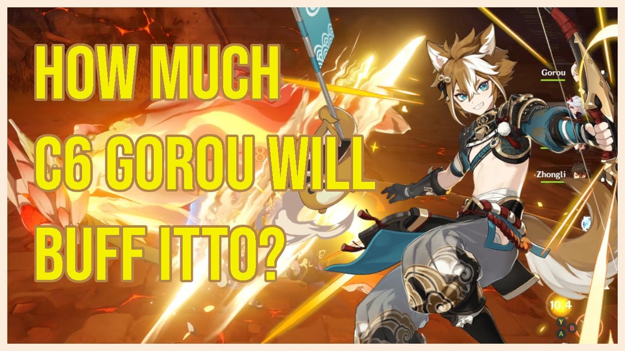 How Much C6 Gorou Will Buff Itto? - YouTube