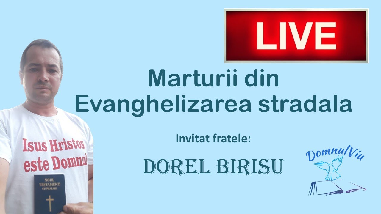 Dorel Birisu - Marturii din lucarea stradala - LIVE 30.9.2022 - YouTube
