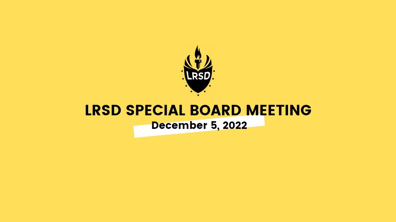 LRSD Special Board Meeting, 12/05/22 - YouTube