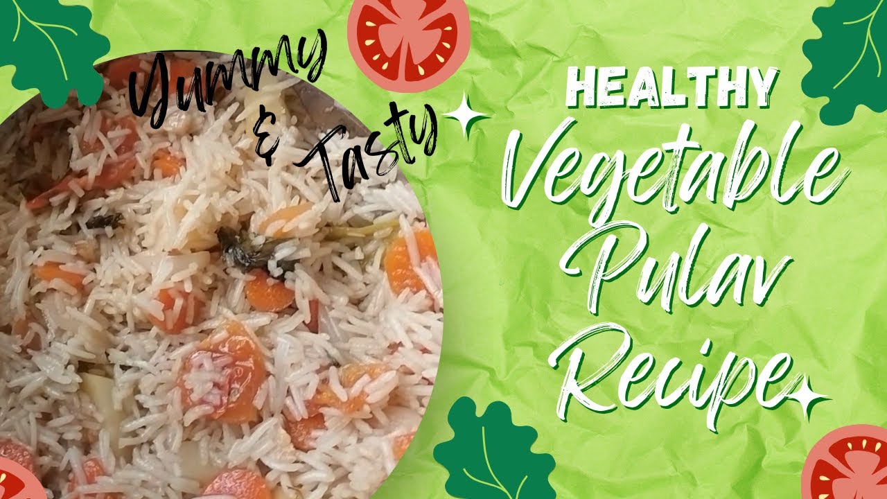 "సూపర్ టేస్టీ Vegetable Pulav 😋 | Easy & Quick Veg Pulav Recipe ...