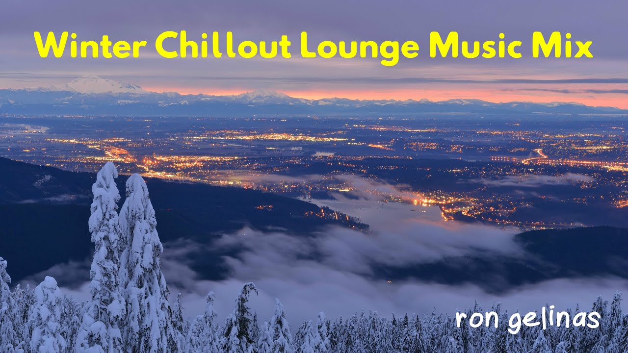 Winter Chillout Lounge Music Mix #01 - YouTube