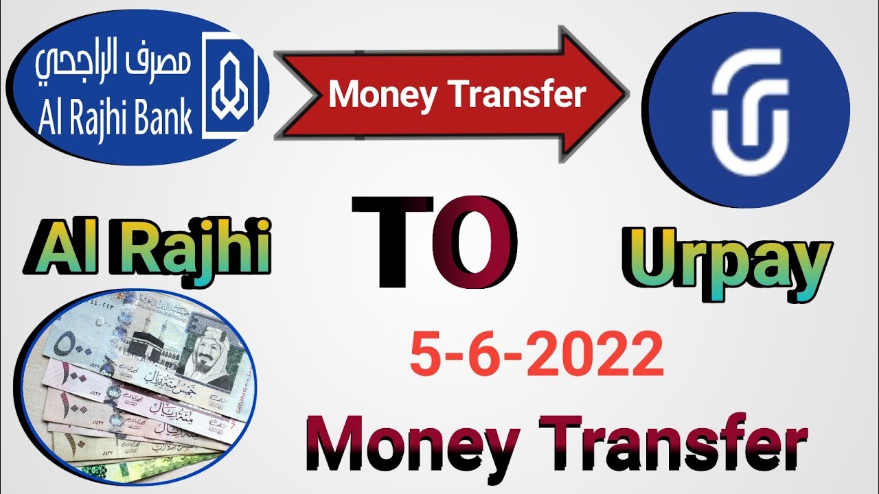 Al Rajhi To Urpay Money Transfer || al rajhi money transfer - YouTube