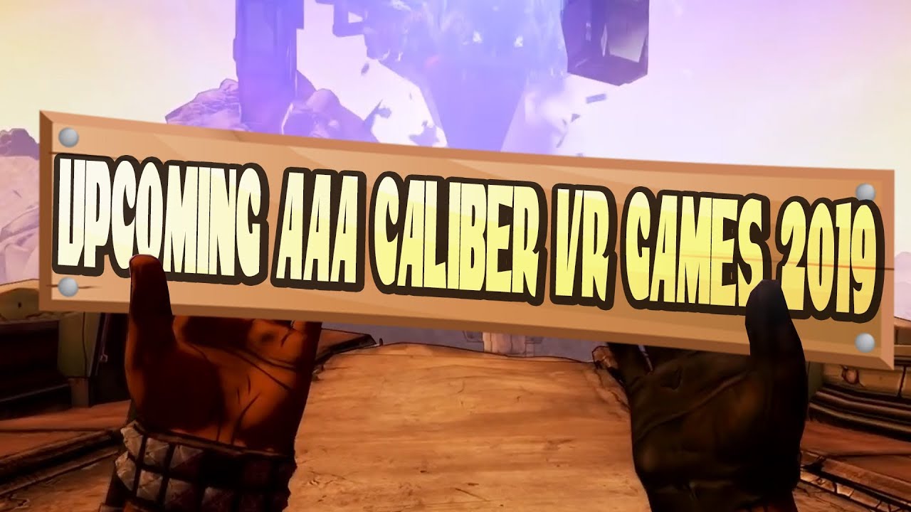 MOST UPCOMING AAA CALIBER VR GAMES 2019 (BEST RIFT, VIVE & PSVR GAMES ...