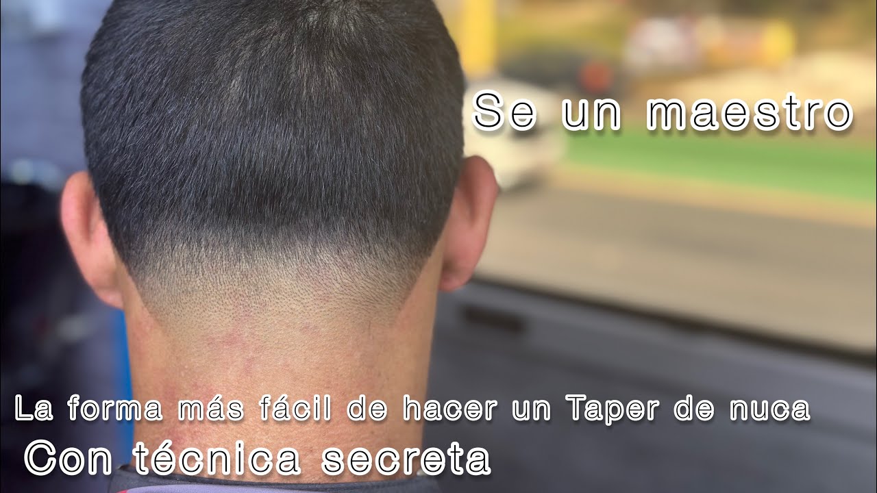 Taper de nuca, la forma más fácil de hacerlo con técnica secreta 🔥🔥 ...