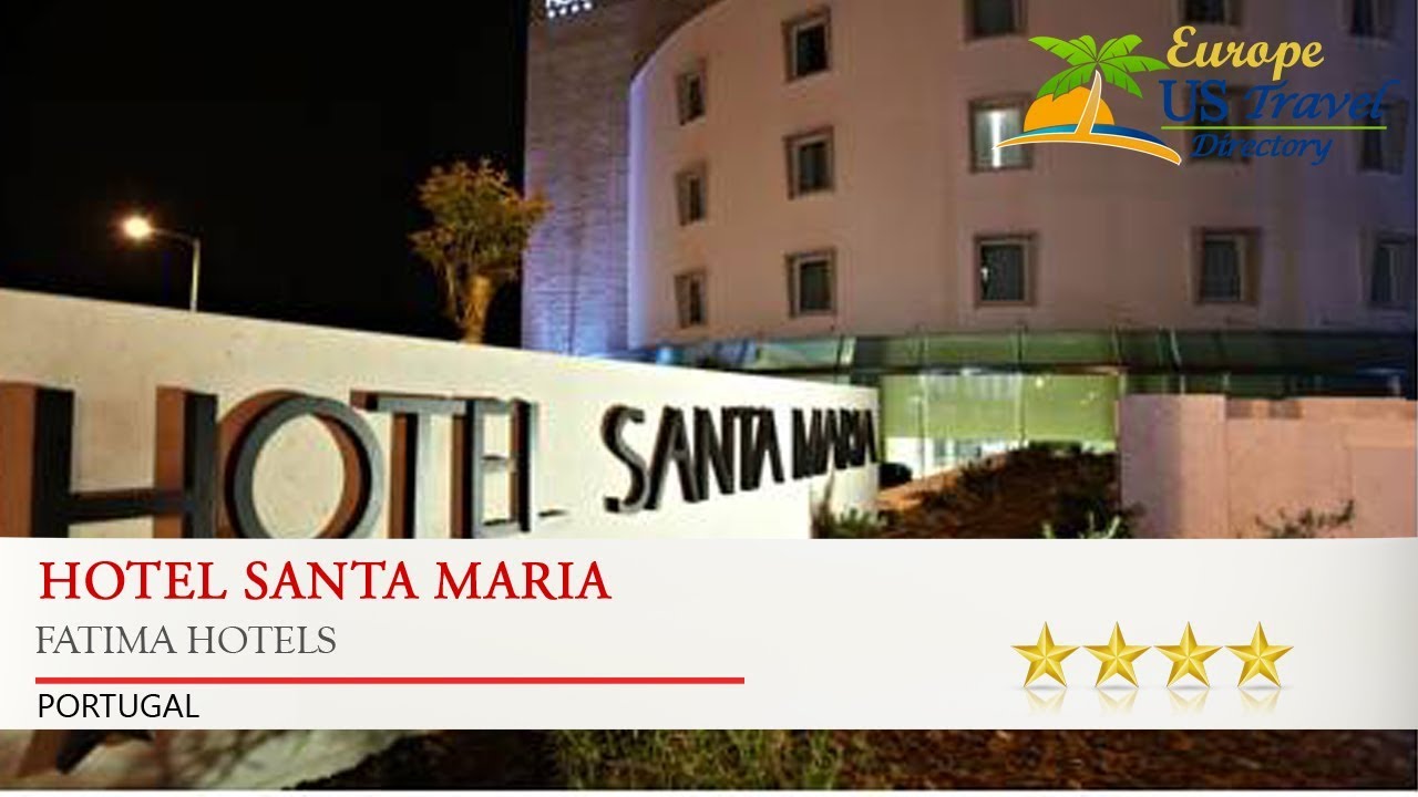 Hotel Santa Maria - Fatima Hotels, Portugal - YouTube