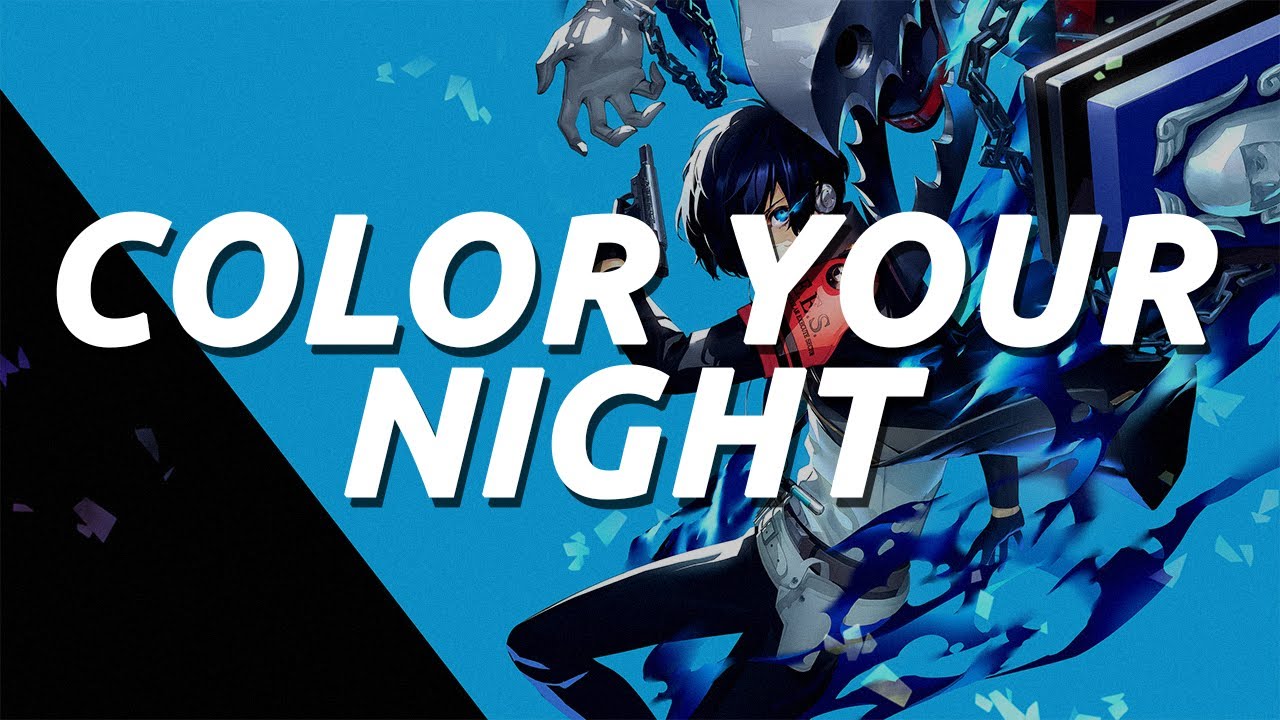 Persona 3 Reload - Color Your Night (Legendado) - YouTube