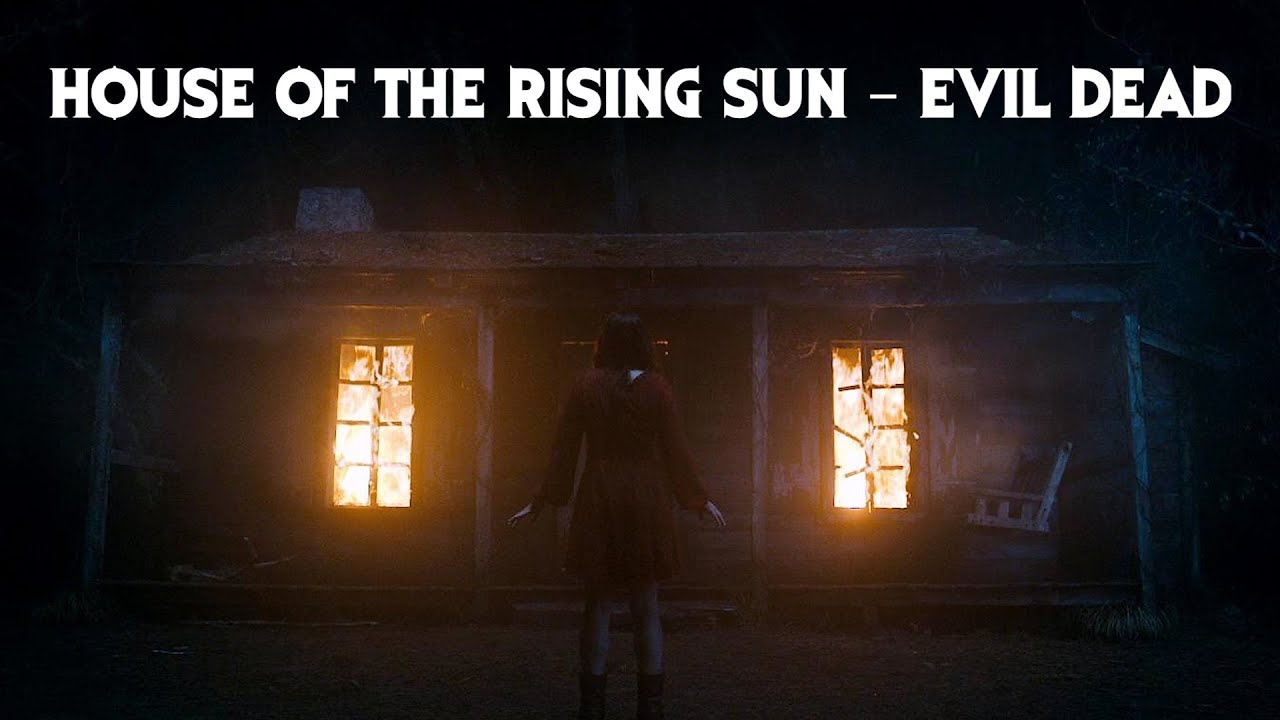 House of the Rising Sun - Evil Dead - YouTube
