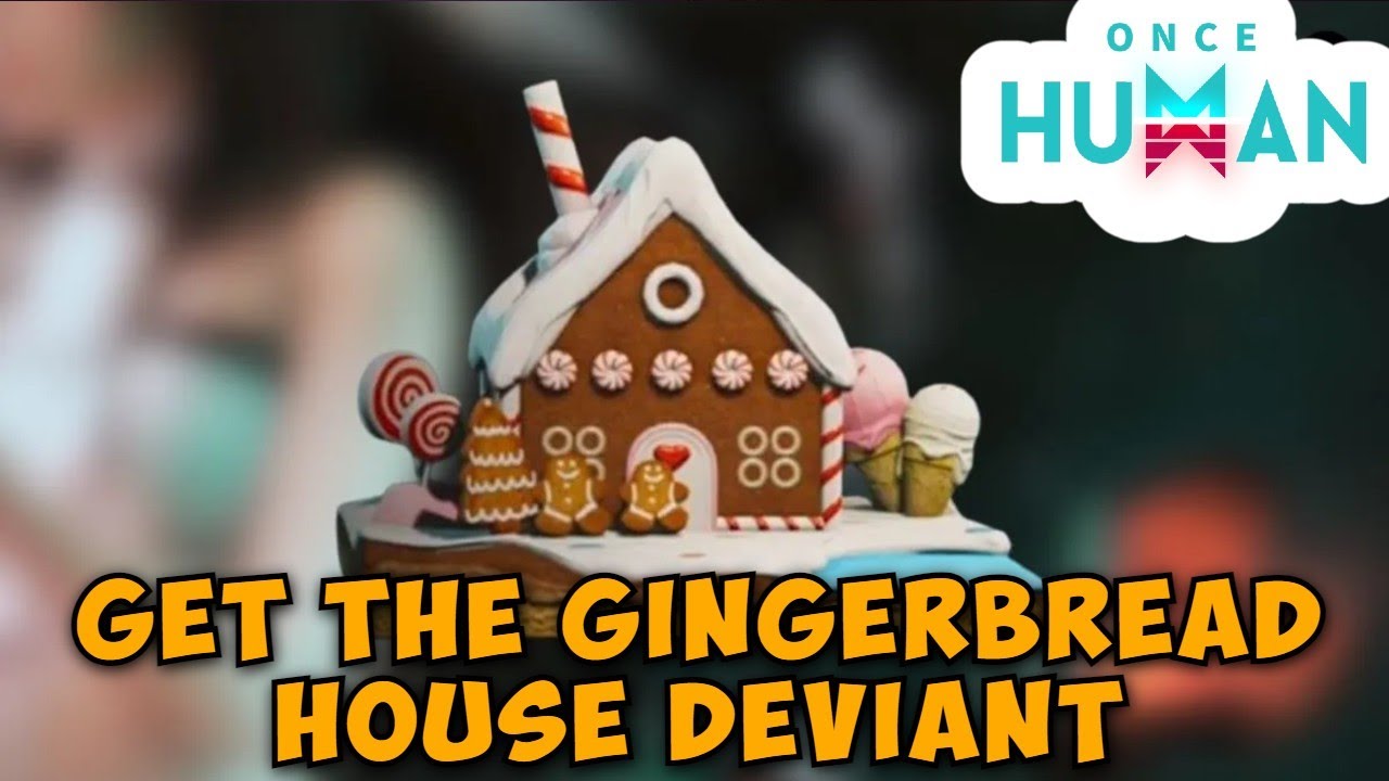 How To Get The Gingerbread House Deviant in Once Human - YouTube