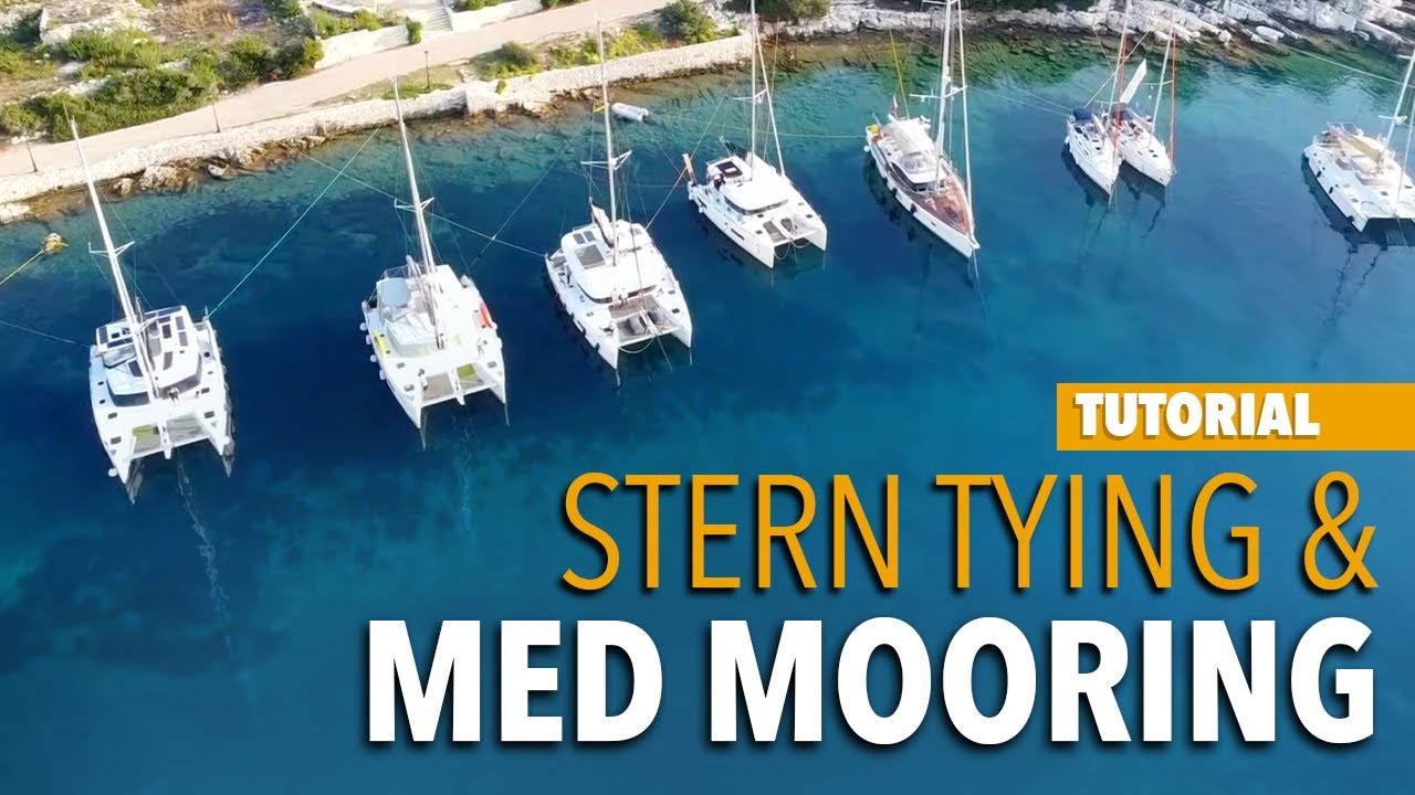 Stern tying | Tying back | Med Mooring | Easy Mooring Tips - YouTube