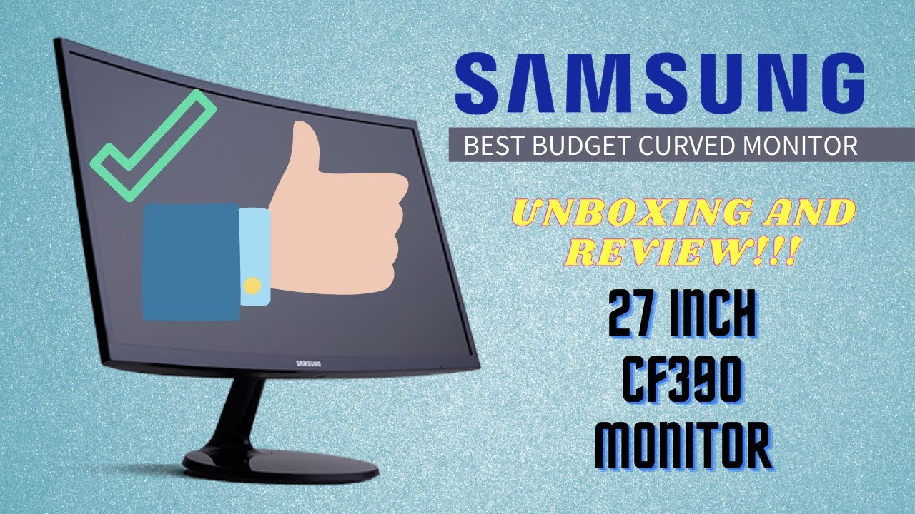 Samsung 27 Inch CF390 Monitor Unboxing and Review I Best Budget Curved ...
