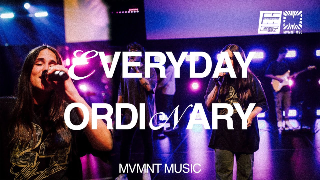 Everyday Ordinary (Official Live Video) - MVMNT Music - YouTube